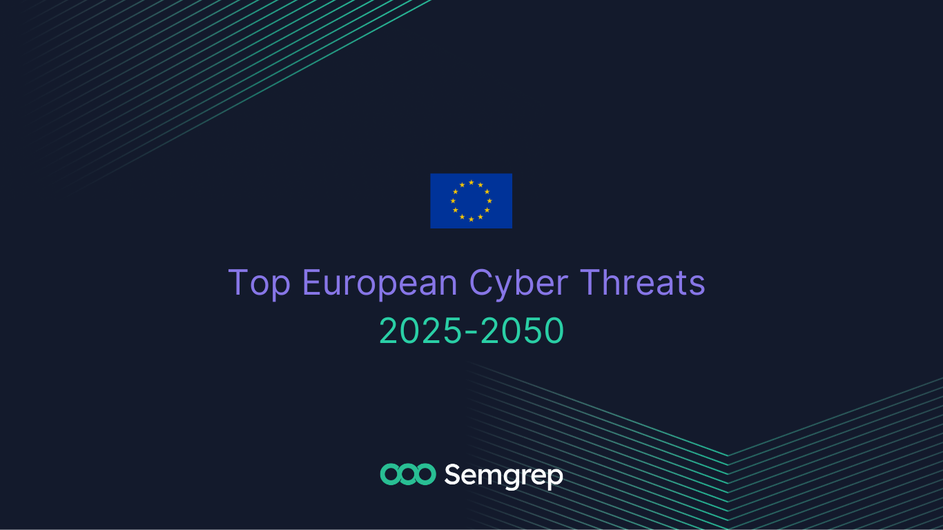 7 Things We Learned from the EU’s Cybersecurity Threat Landscape 2050 Report | Semgrep